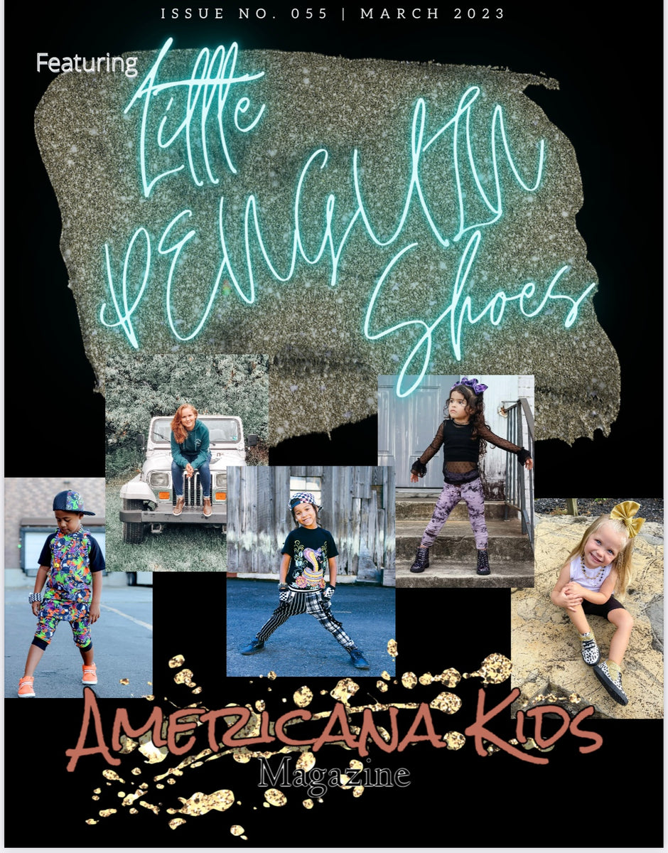 Issue 055 - Featuring Little Penguin Shoes – Americana Kids Magazine